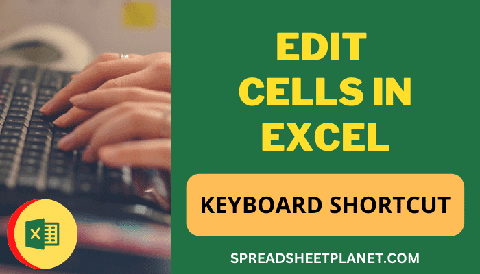 Edit Cell In Excel Shortcut Spreadsheet Planet