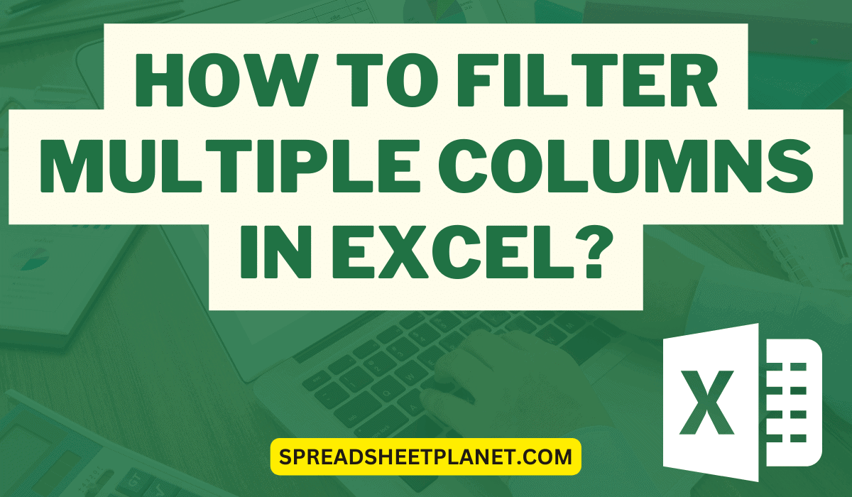How To Filter Multiple Columns In Excel 3 Easy Ways 