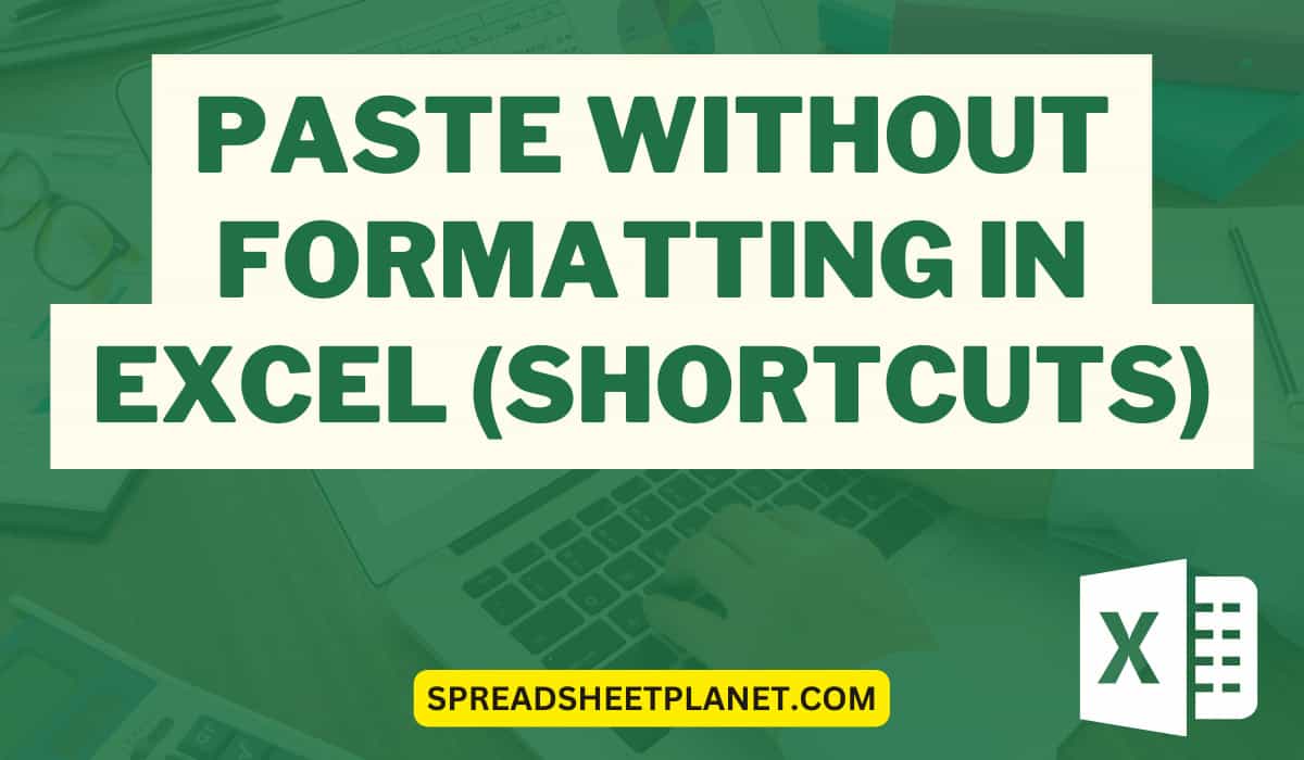 How To Paste Without Formatting In Excel Shortcuts 