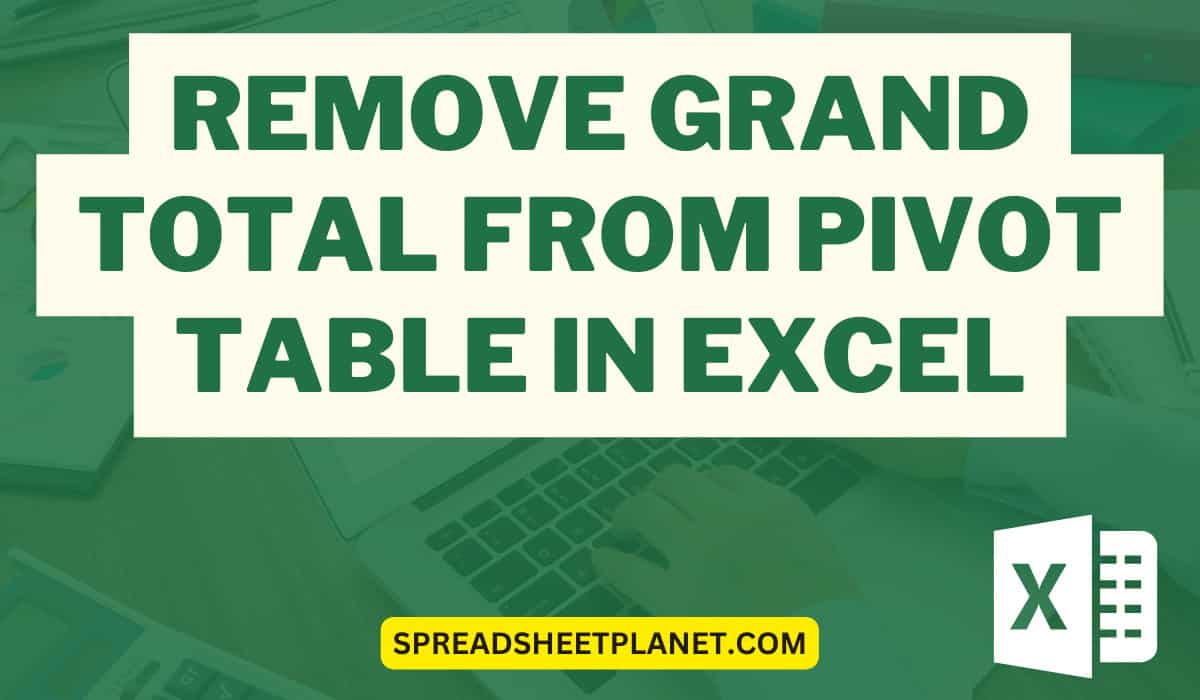 Remove Grand Total From Pivot Table In Excel Easy Steps 