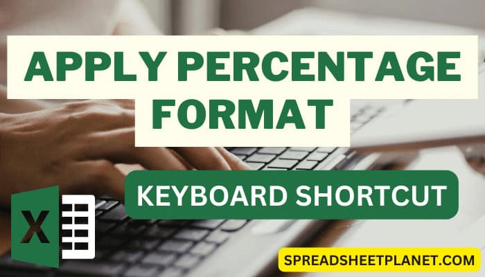 Apply Percentage Format Shortcut Spreadsheet Planet
