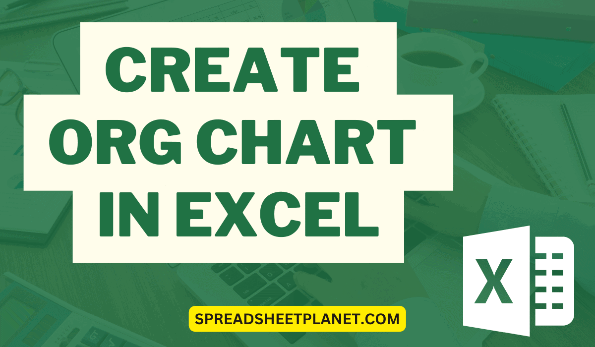 How To Create Org Chart In Excel Easy Method Spreadsheet Planet