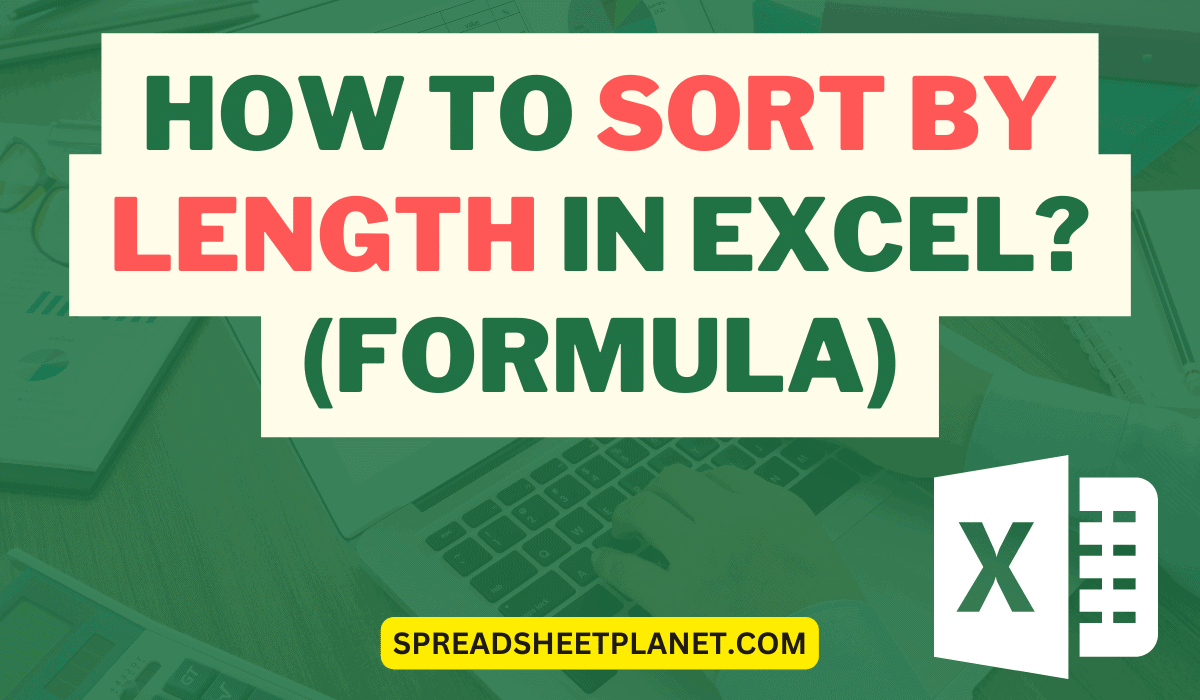 How To Sort By Length In Excel 2 Easy Ways 