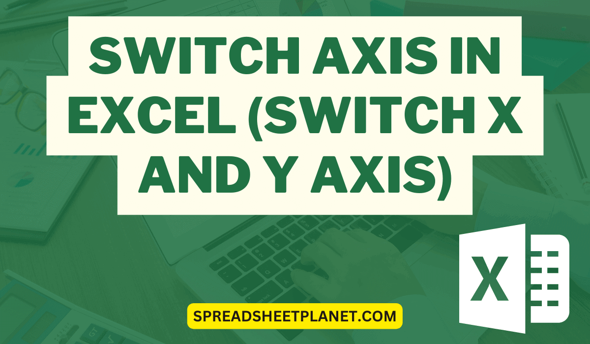 How To Switch Axis In Excel Switch X And Y Axis 