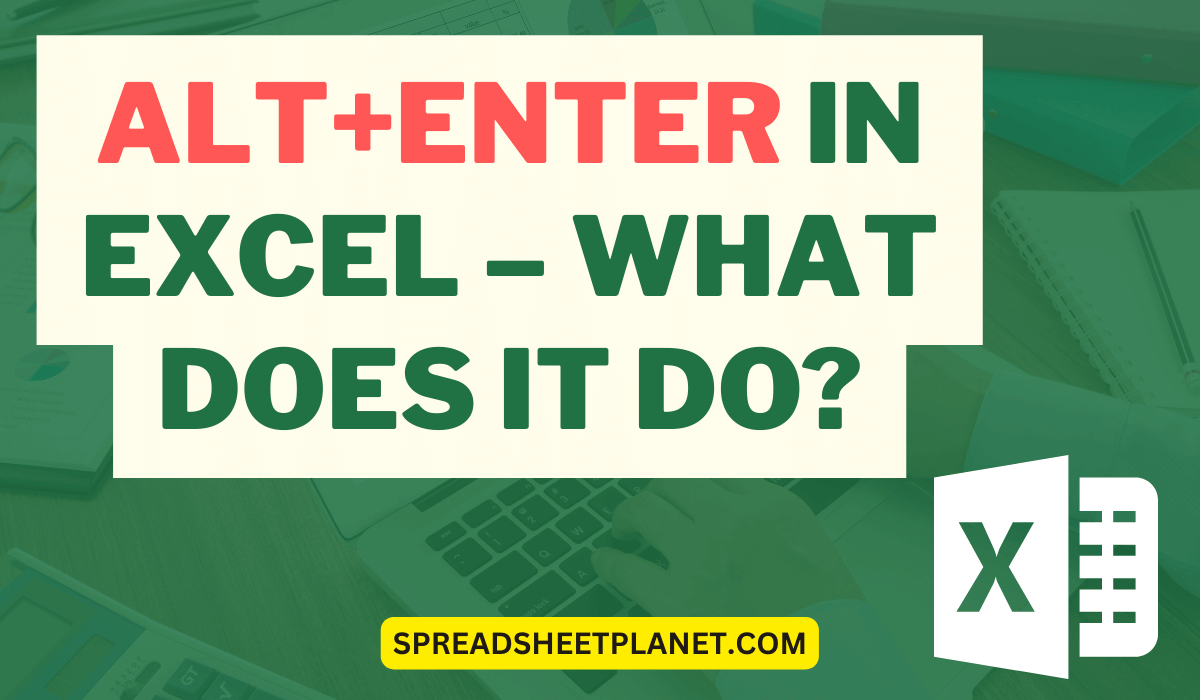 ALT ENTER In Excel What Does It Do 