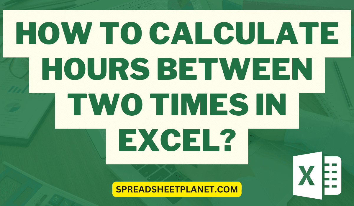 How To Calculate Hours Between Two Times In Excel 