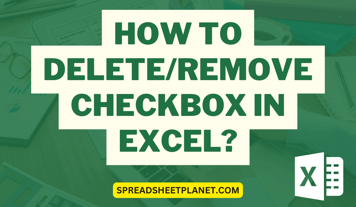 How To Delete Remove Checkbox In Excel 