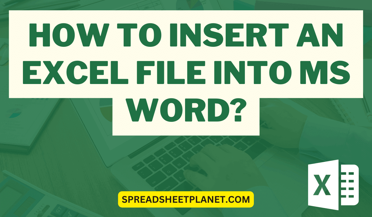 How To Insert An Excel File Into Word