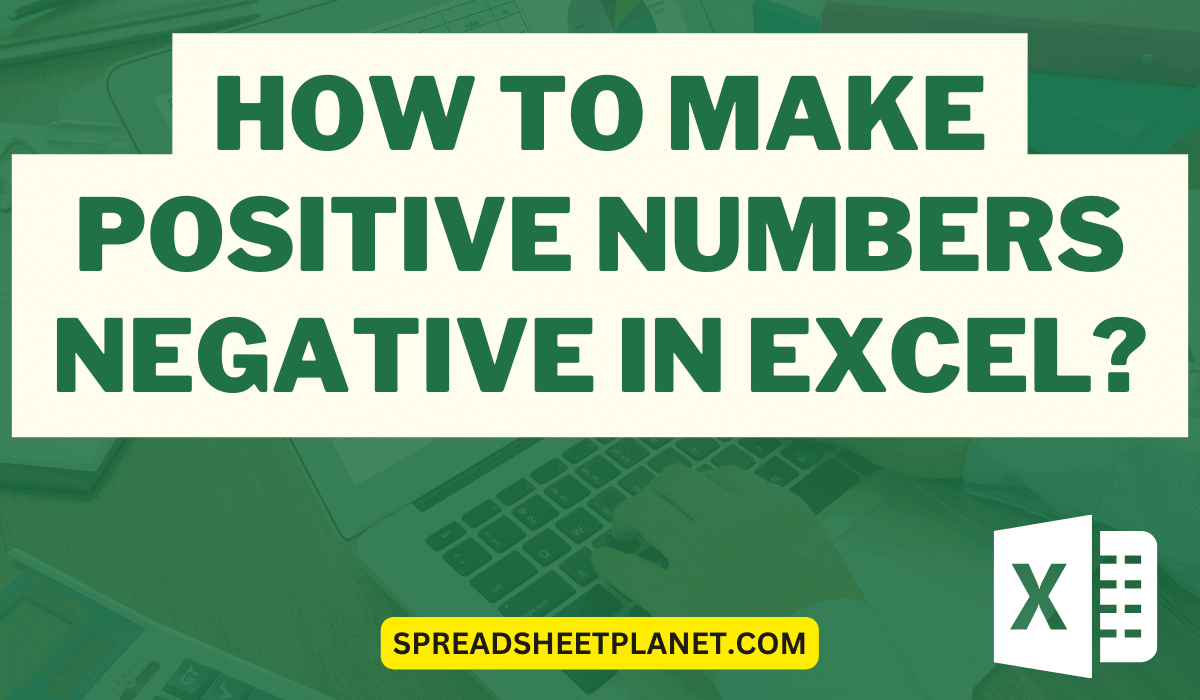 How To Make Positive Numbers Negative In Excel 3 Easy Ways 
