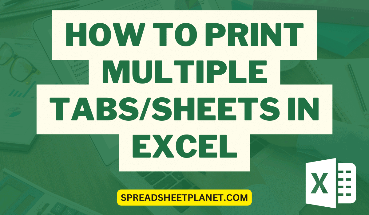 How To Print Multiple Tabs Sheets In Excel Step by Step 