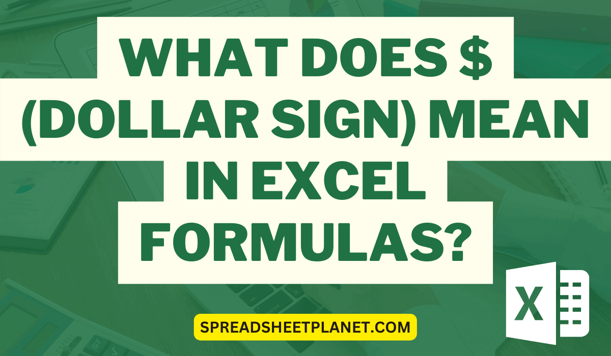 What Does dollar Sign Mean In Excel Formulas 