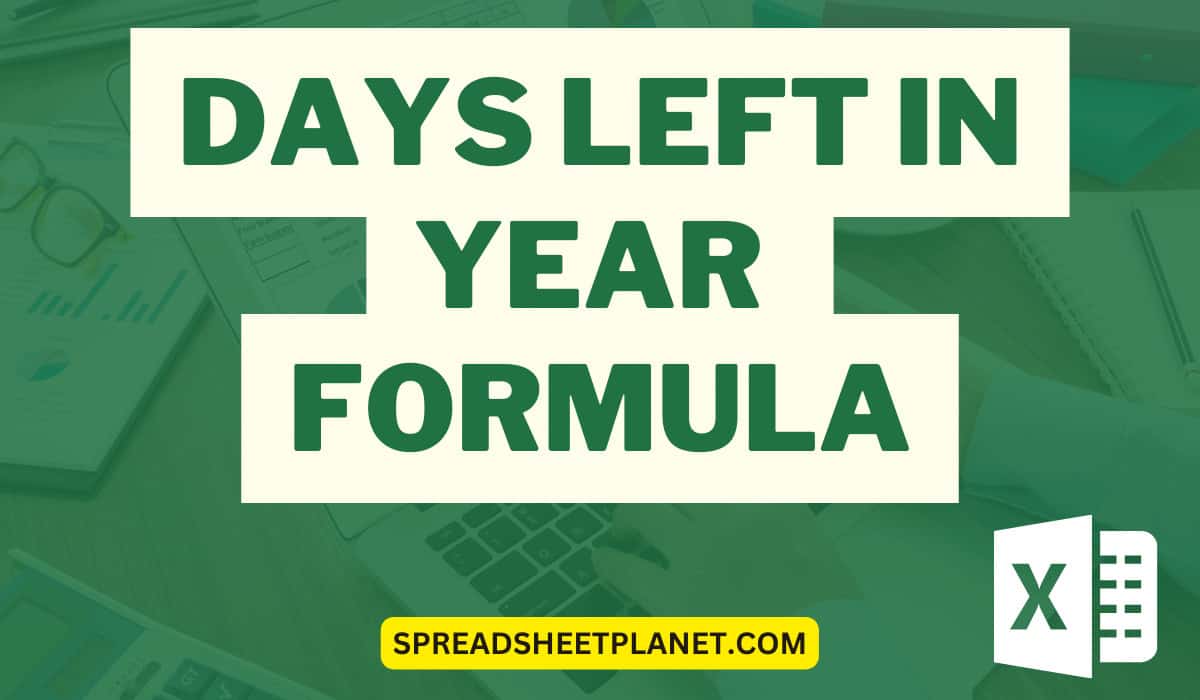 Calculate Days Left In The Year 5 Easy Formulas 
