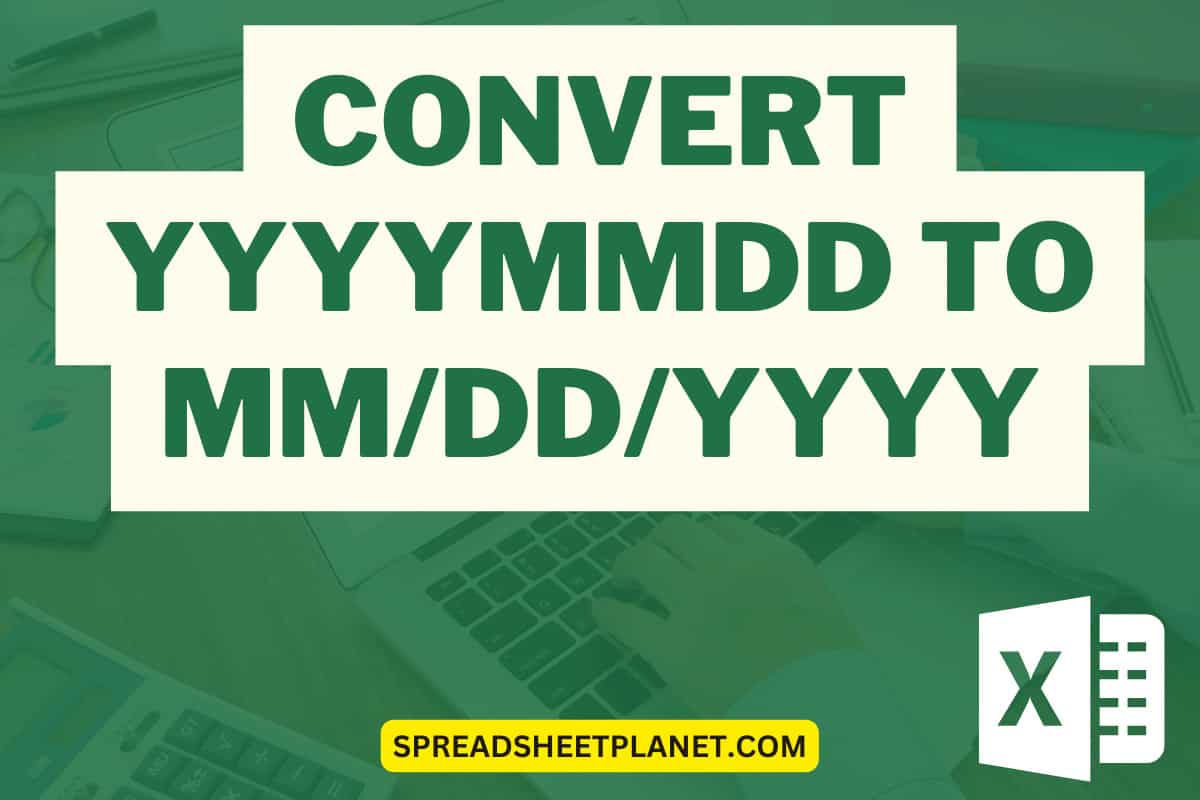 Convert YYYYMMDD To MM DD YYYY In Excel Step by Step 