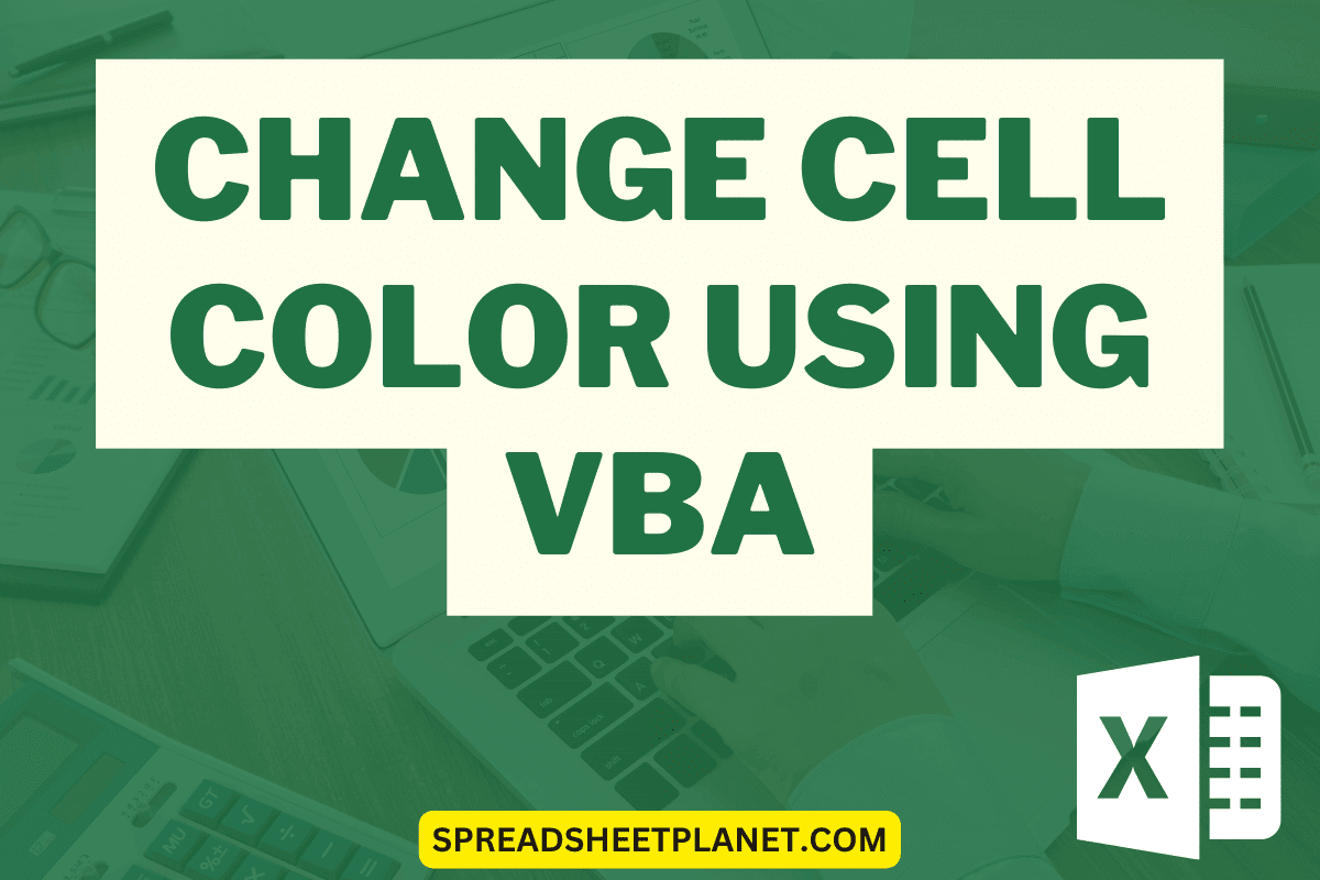How To Change Cell Color Using VBA In Excel