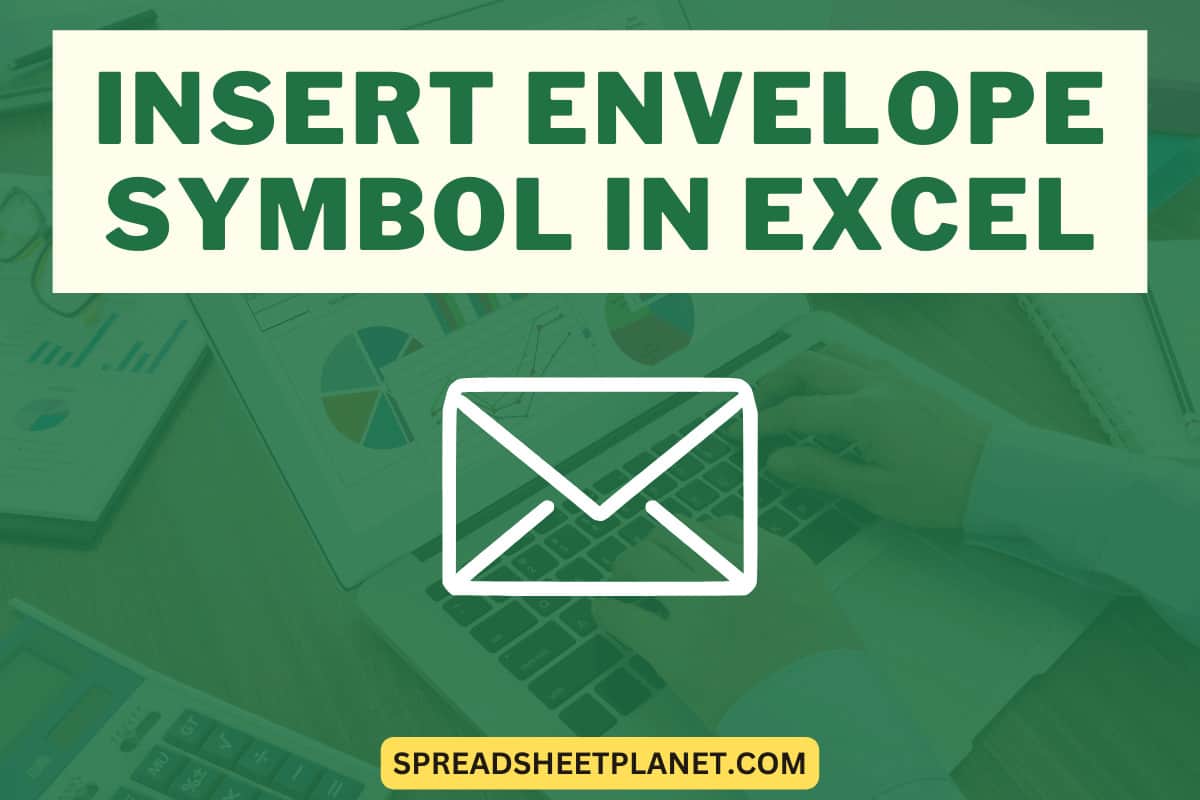 How To Insert Envelope Mail Symbol In Excel 