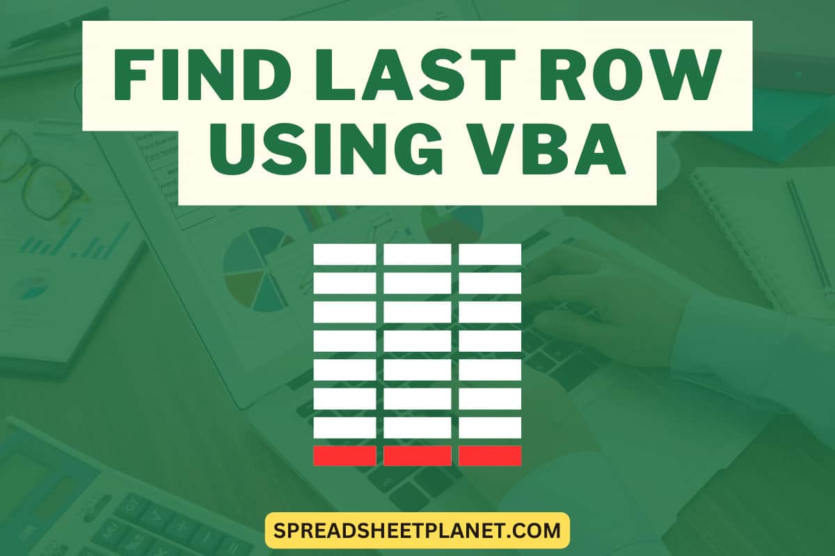 Find Last Row Using VBA 5 Easy Ways 