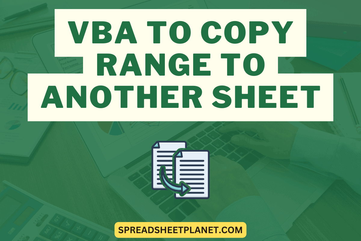 VBA To Copy Range To Another Sheet
