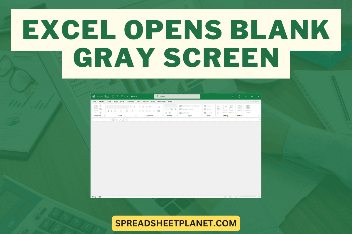 Excel Opens Blank Gray Screen – How to Fix!