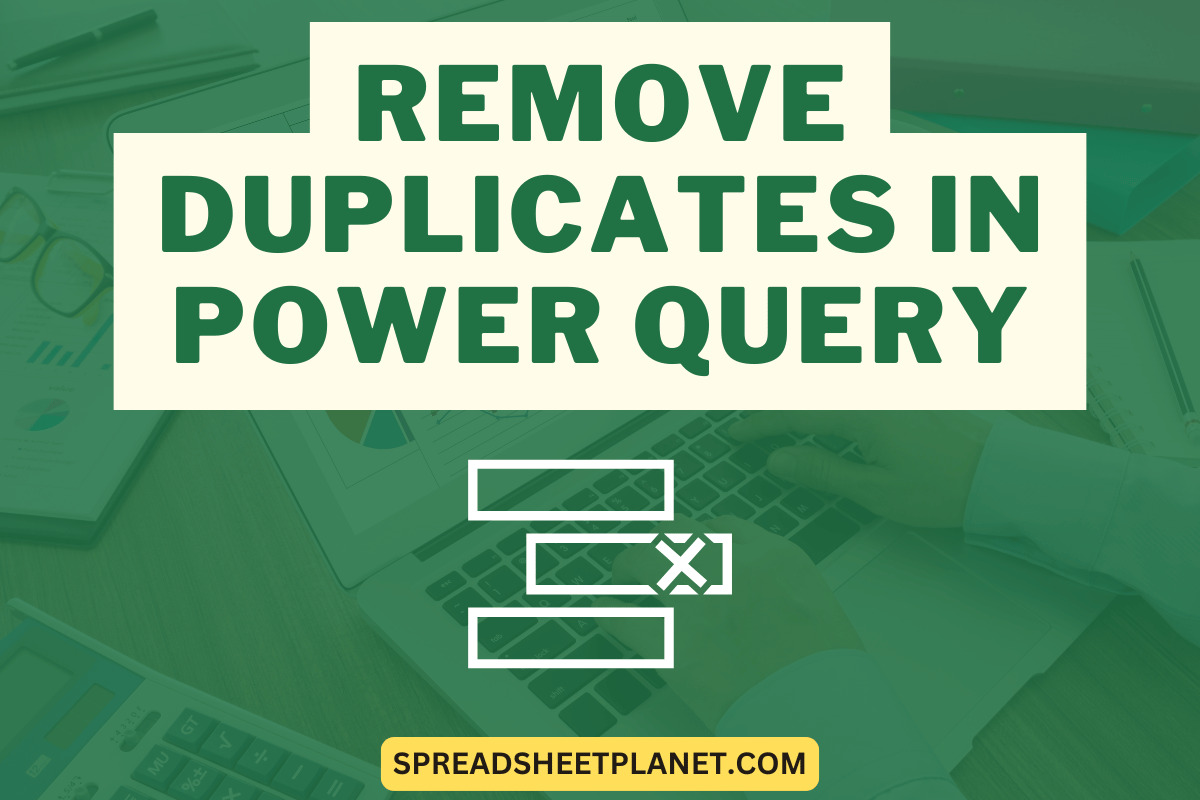 Remove Duplicates in Power Query