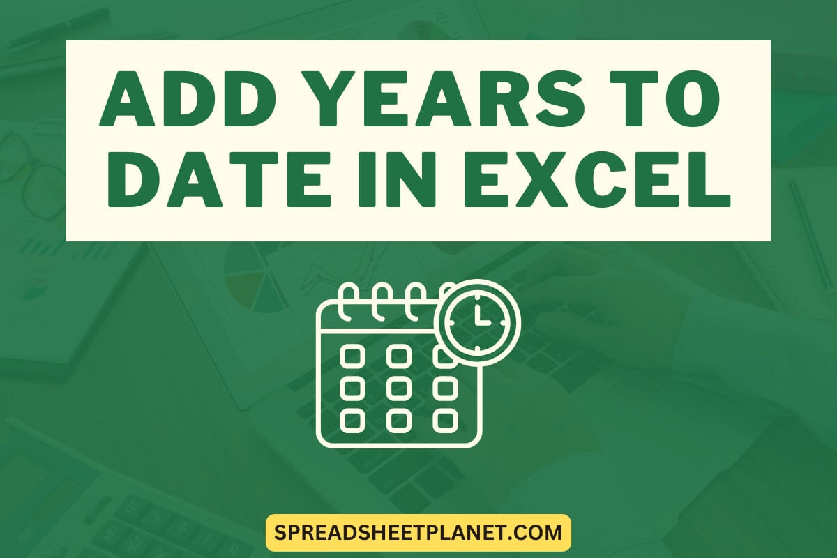 How to Add Years to a Date in Excel