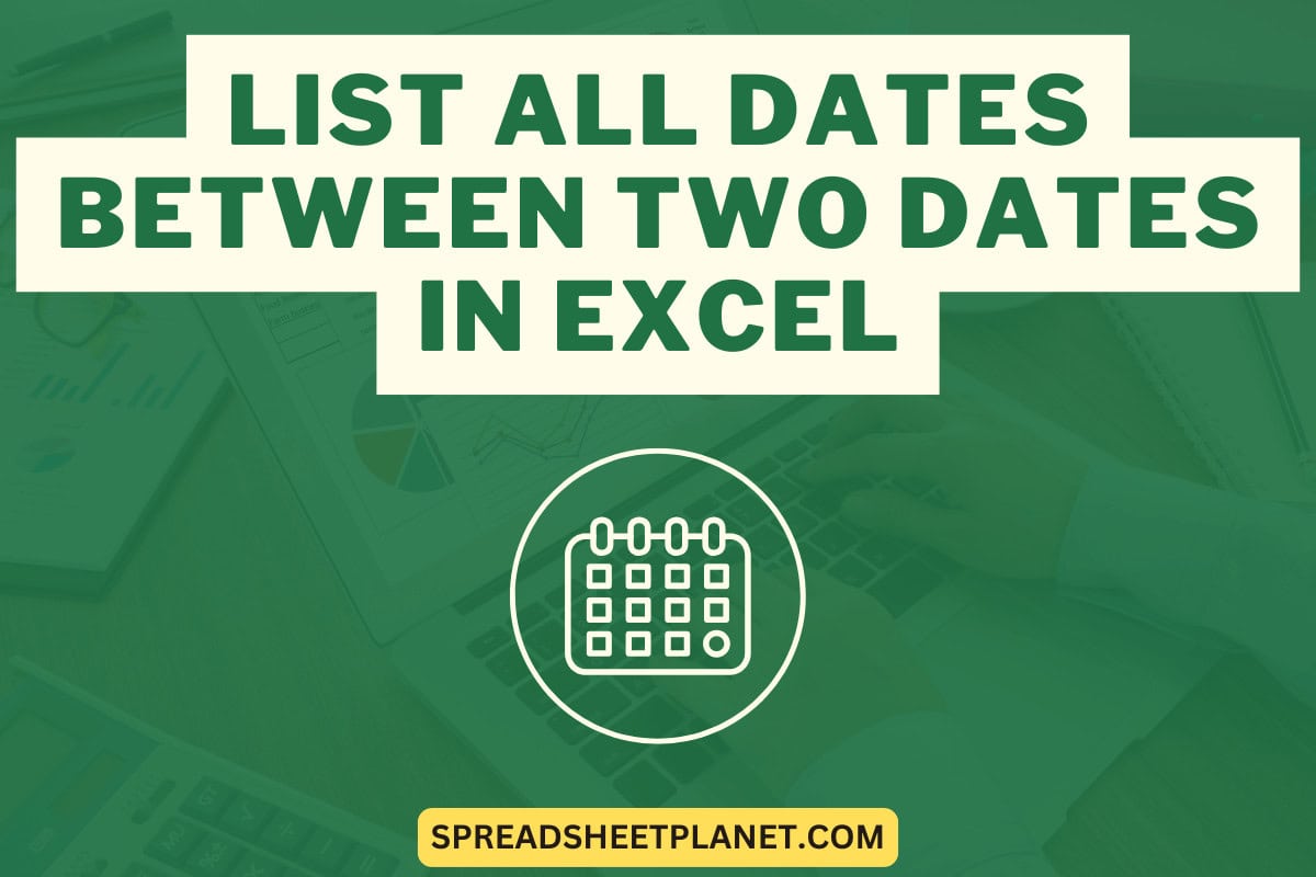 List All Dates Between Two Dates in Excel